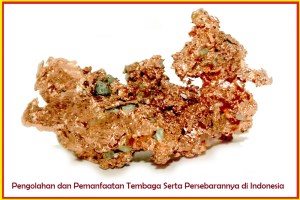 Potensi Tambang Tembaga Indonesia dan Pengelolaanya – Guru Geografi MAN ...